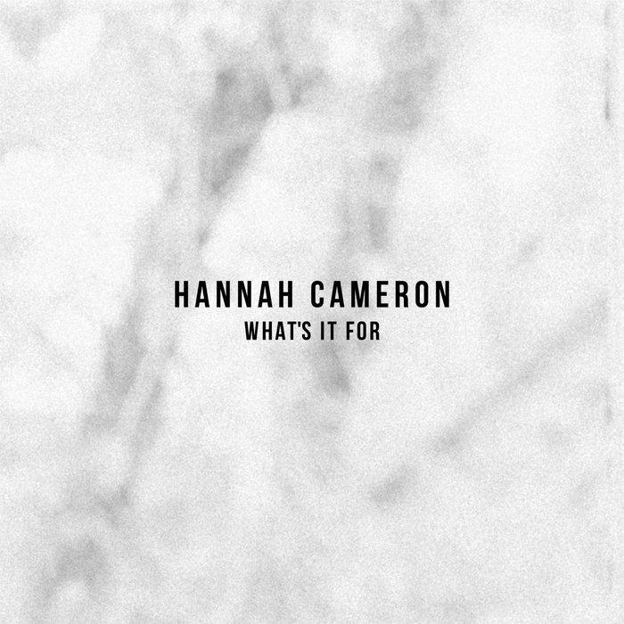 What's It For | Hannah Cameron