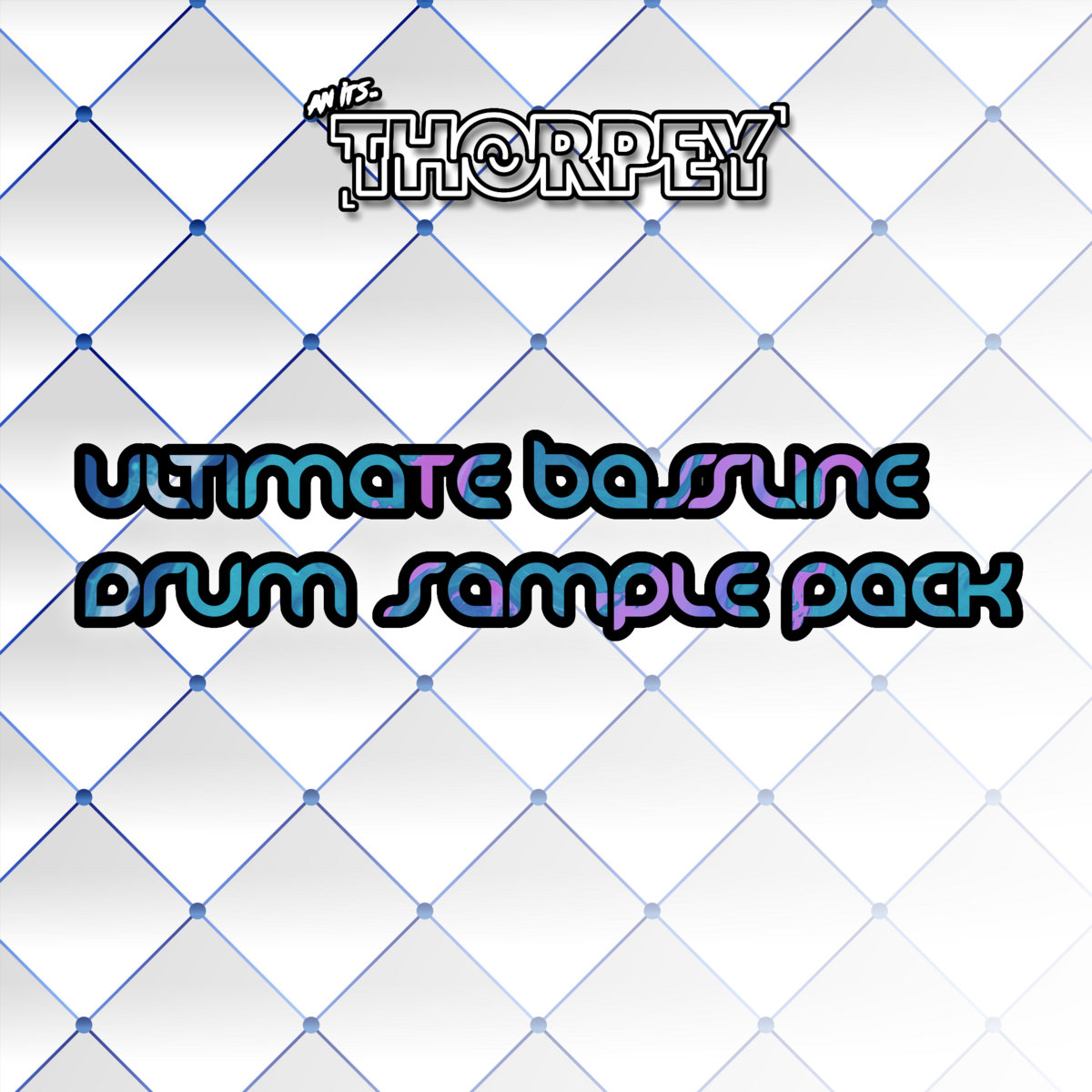 Thorpey Ultimate Bassline / 4x4 Drums Sample Pack | Thorpey
