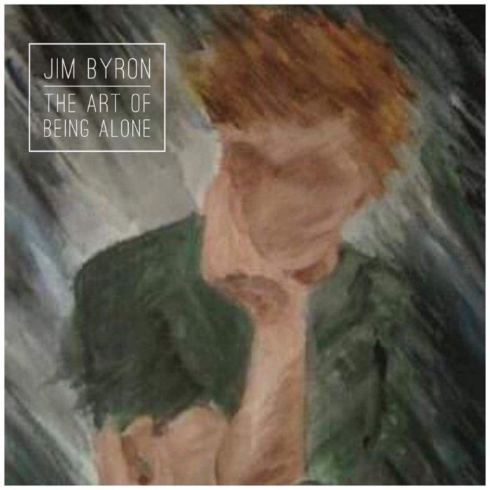The Art of Being Alone (2023) [LP] | Jim Byron