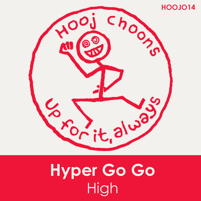 High | Hyper Go Go | Early Hooj