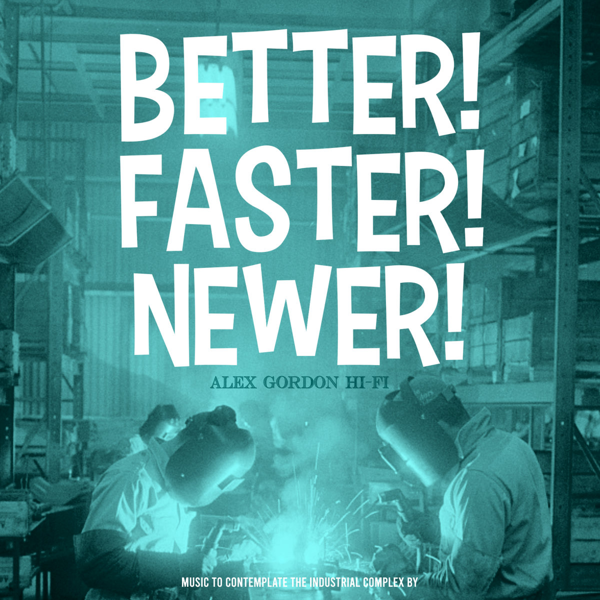 Better! Faster! Newer! | Alex Gordon Hi-Fi