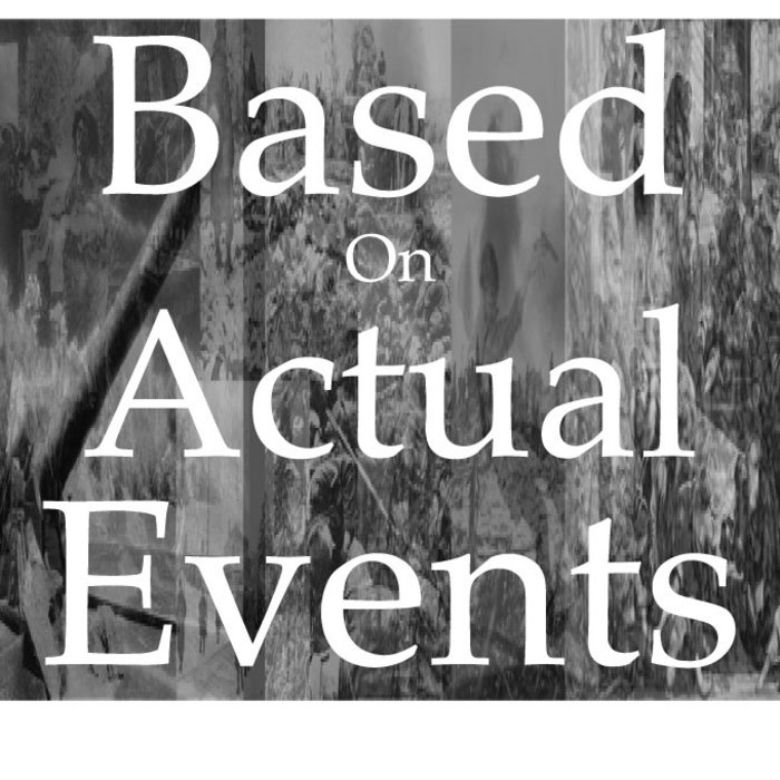 The Podcast | Based On Actual Events