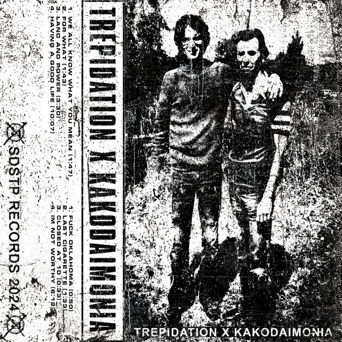 Trepidation x Kakodaimonia | Trepidation, Kakodaimonia | SDSTP RECORDS