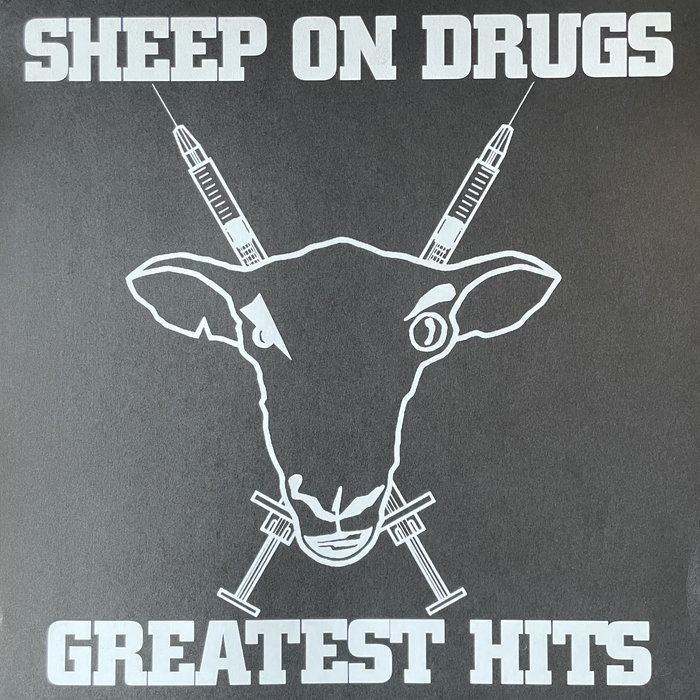 Greatest Hits (original album, remastered) | Sheep On Drugs