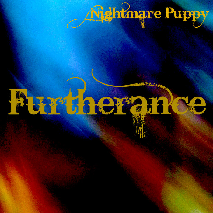 Furtherance | Nightmare Puppy