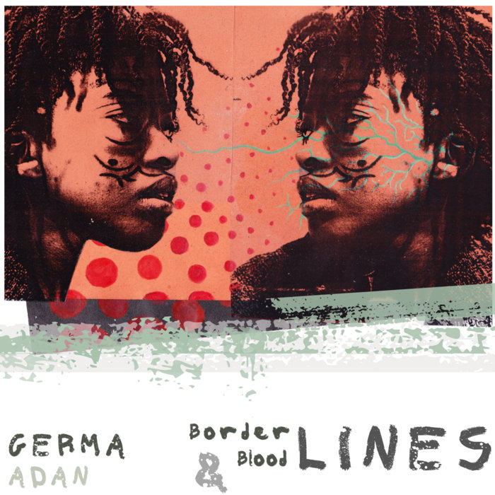 Borderlines & Bloodlines | Germa Adan