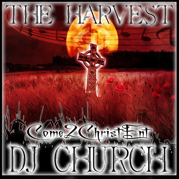 The Harvest | DJ Church