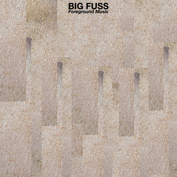 Foreground Music EP | Big Fuss