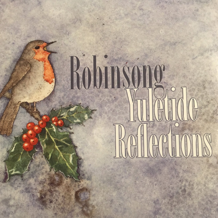 Yuletide Reflections | Robinsong