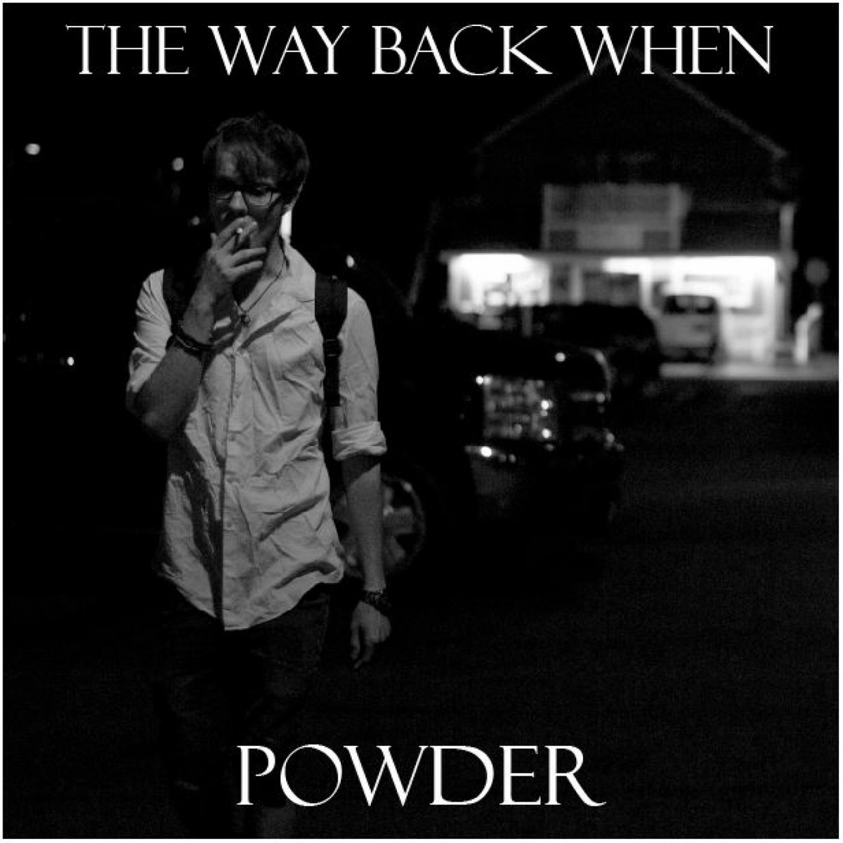 Powder | The Way Back When
