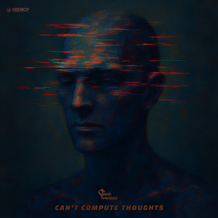 CouchLocked - Can't Compute Thoughts | Glitch Hop Community