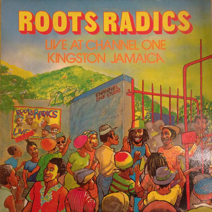 14. Live At Channel One | Roots Radics