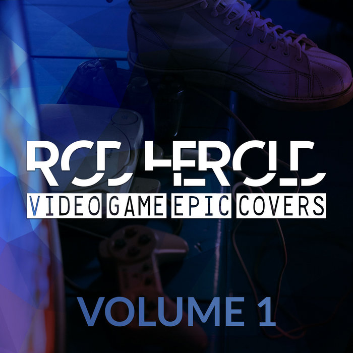 Video Game Epic Covers, Vol 1 | Rod Herold