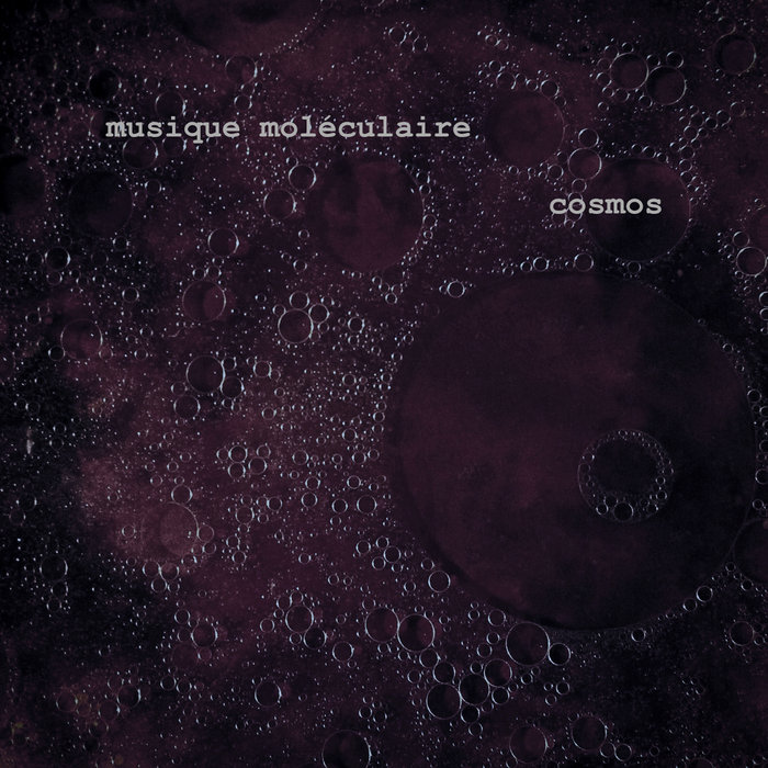 Cosmos | musique moléculaire | Musique moléculaire label