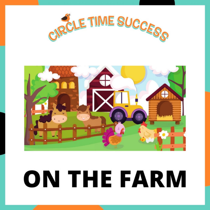 On the Farm | Circle Time Success