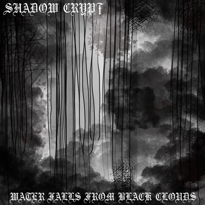 Water Falls From Black Clouds | Shadow Crypt