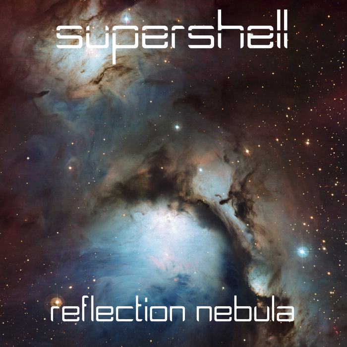 Reflection Nebula | Supershell