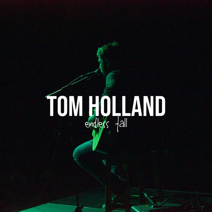 Endless Fall (Single) | Tom Holland