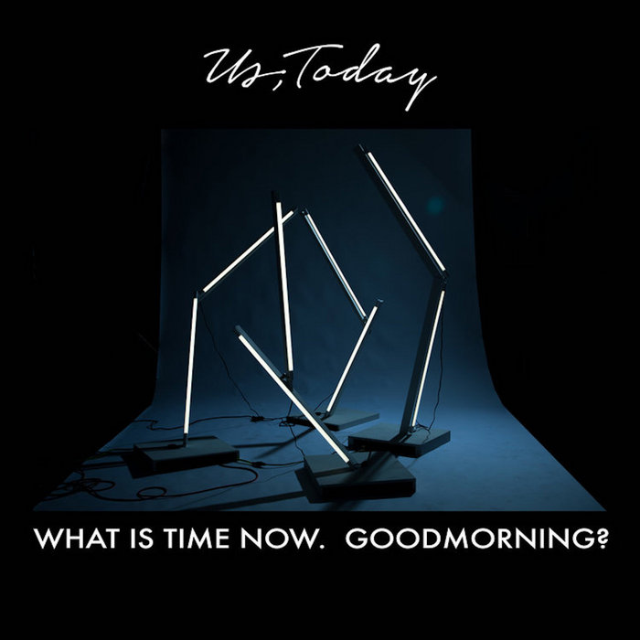 What Is Time Now. Goodmorning? | Us, Today