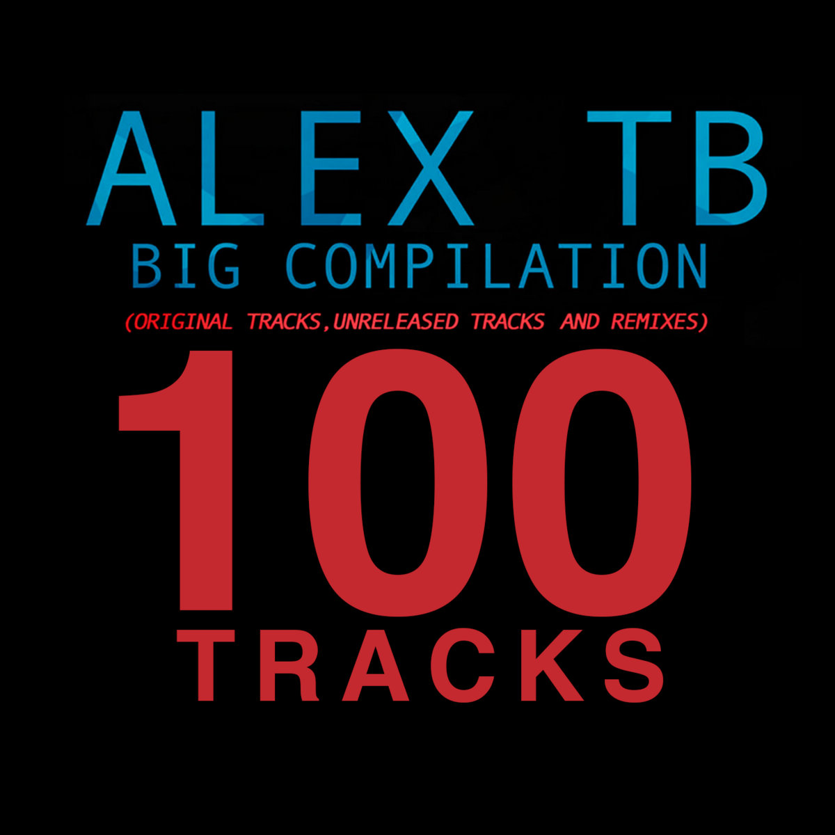 Alex TB Big Compilation - 100 Tracks | Alex TB