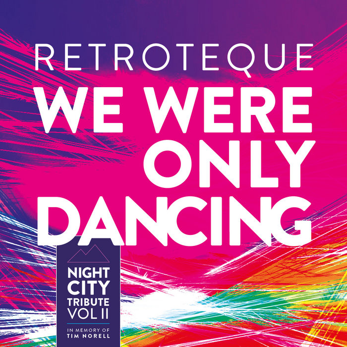 We Were Only Dancing | Retroteque | pbhmedia