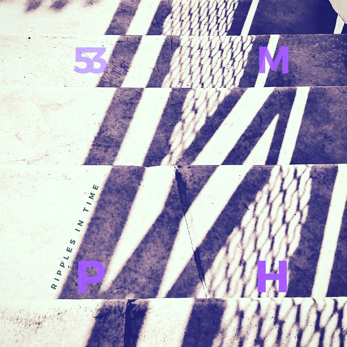 Soundtrack For a Film: Ripples in Time | Philip G Hunt | 53mph