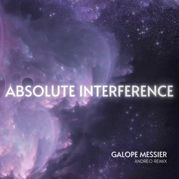 Absolute Interference | Galope Messier