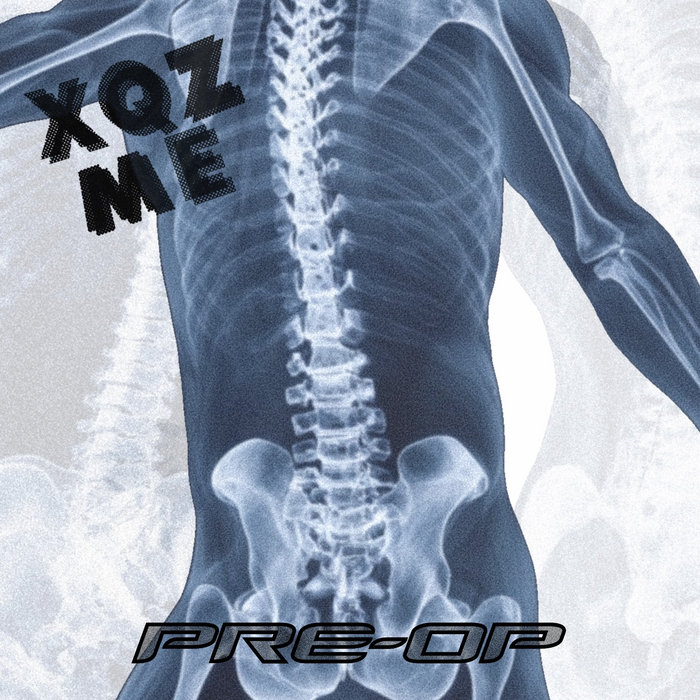 PRE-OP | XQZ ME
