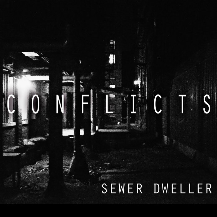Sewer Dweller | Conflicts