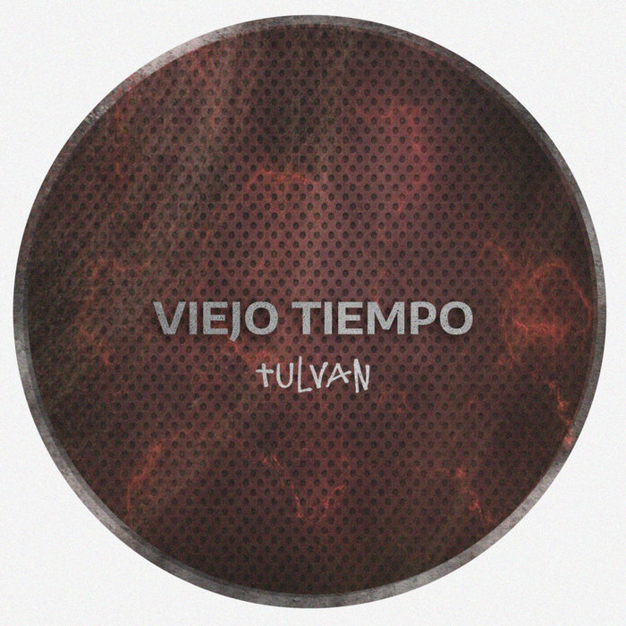 Viejo Tiempo | TULVAN