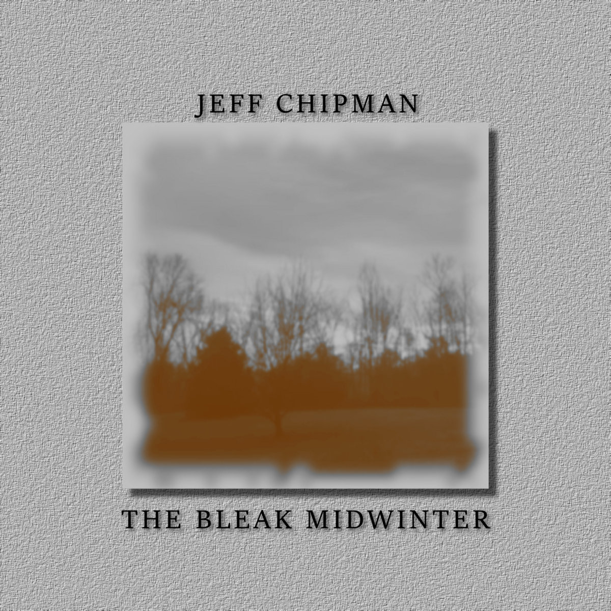 The Bleak Midwinter | Jeff Chipman