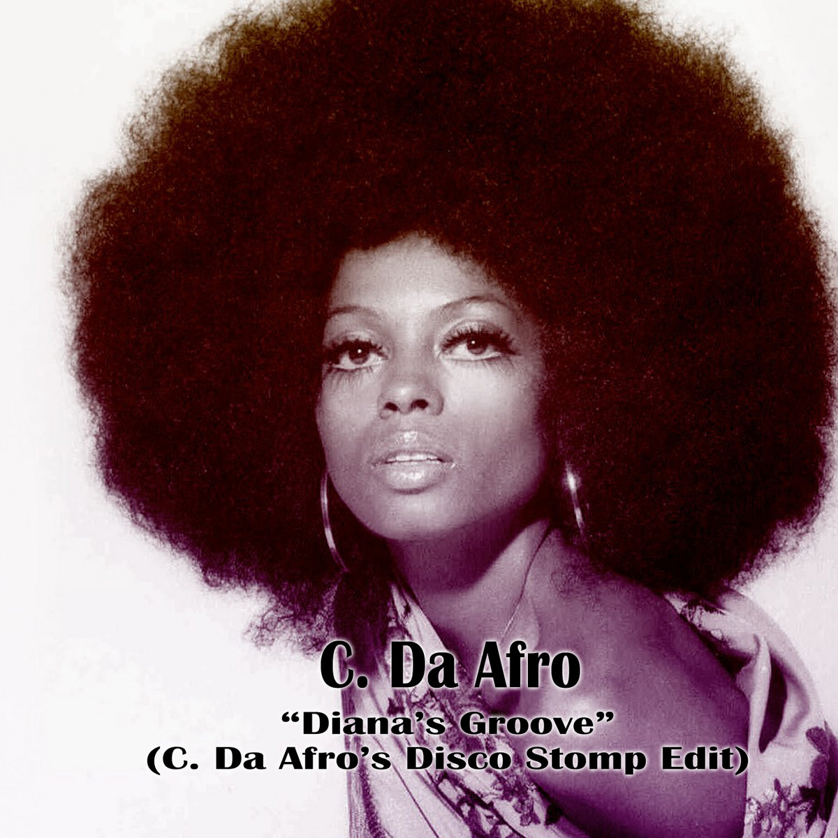 C. Da Afro - Diana's Groove (C. Da Afro's Disco Stomp Edit) | C. Da Afro