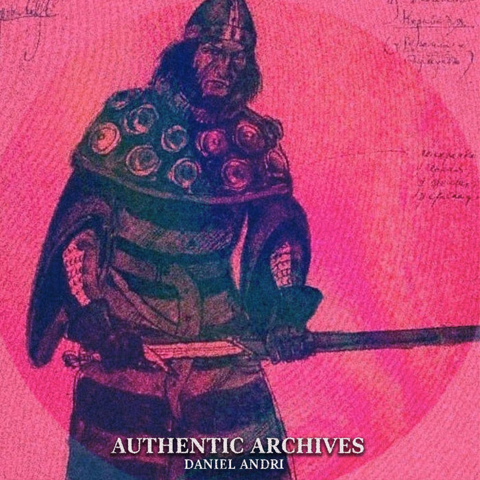 AUTHENTIC ARCHIVES | daniel andri