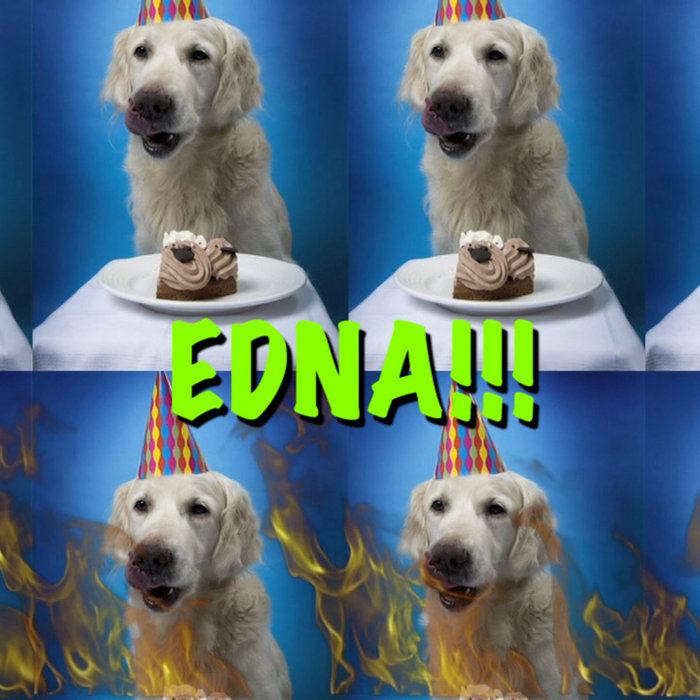 HAPPY BIRTHDAY EDNA! | Epic Happy Birthdays
