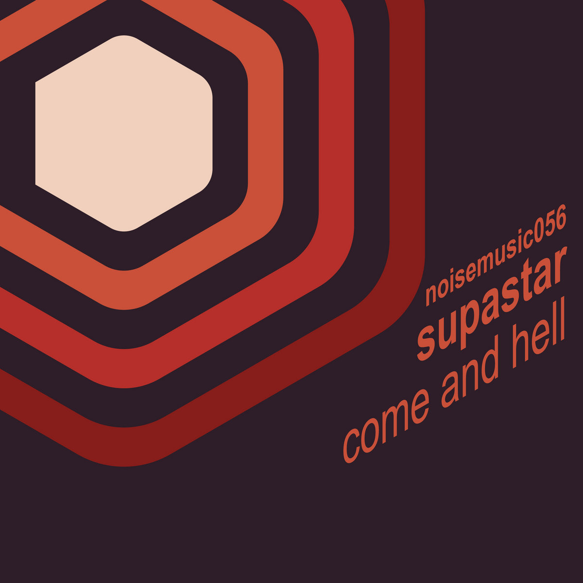 Supastar | Come and Hell | Noise Music