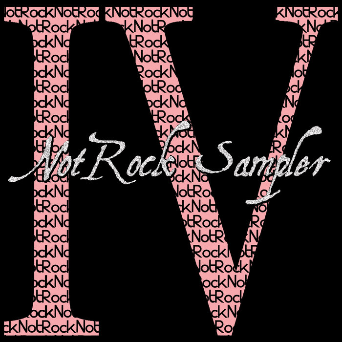 NotRock Sampler Volume: IV Part One | Various | NotRockRecords