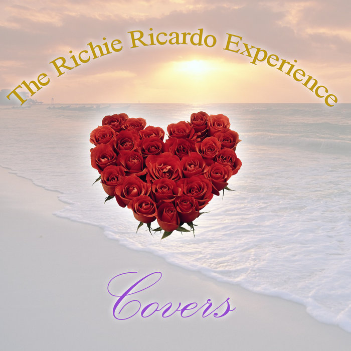Covers | The Richie Ricardo Experience