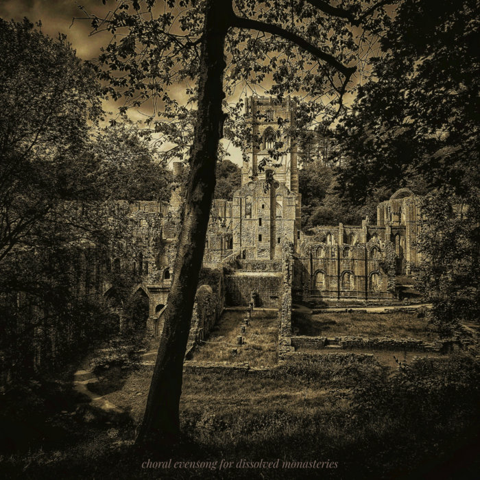 choral evensong for dissolved monasteries | Laudanum, for what ails you