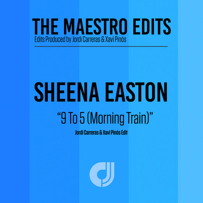 SHEENA EASTON - 9 To 5 (Morning Train) (The Maestro Edit) | THE MAESTRO