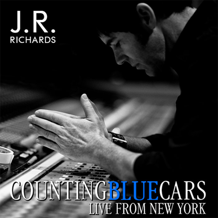 Counting Blue Cars - Live in NYC | JR Richards