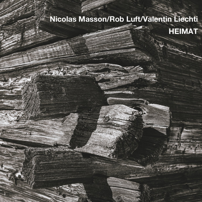 Heimat (EP) | Nicolas Masson-Rob Luft-Valentin Liechti | Nicolas Masson