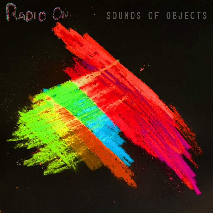Sounds of Objects | Radio On | Shame File Music