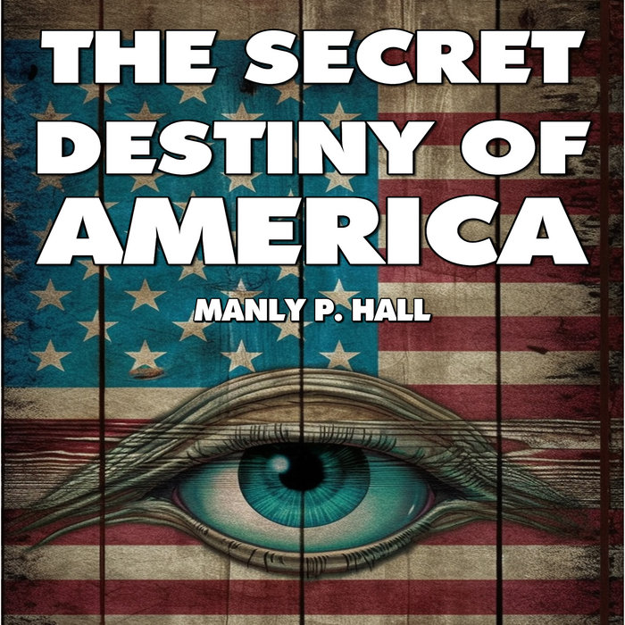 The Secret Destiny Of America (Full Audiobook) | Manly P. Hall ...