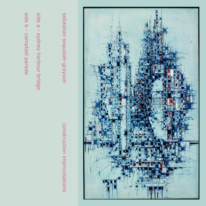 Construction Improvisations | Sebastian Sequoiah-Grayson