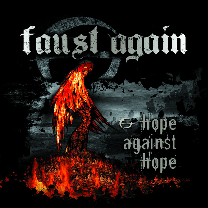 Hope Against Hope | Faust Again