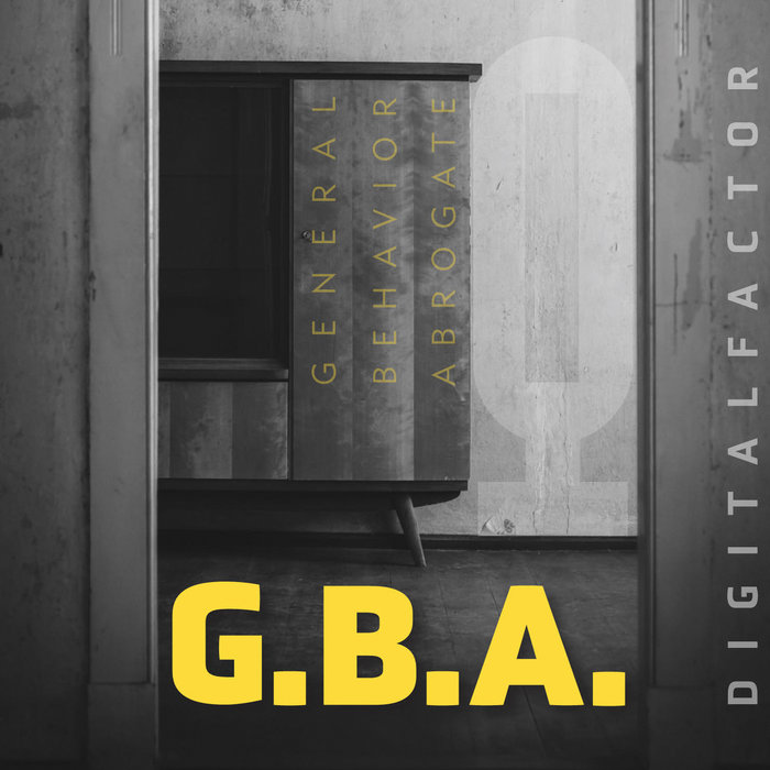 G.B.A. - General Behavior Abrogate | DIGITAL FACTOR | Alfa Matrix