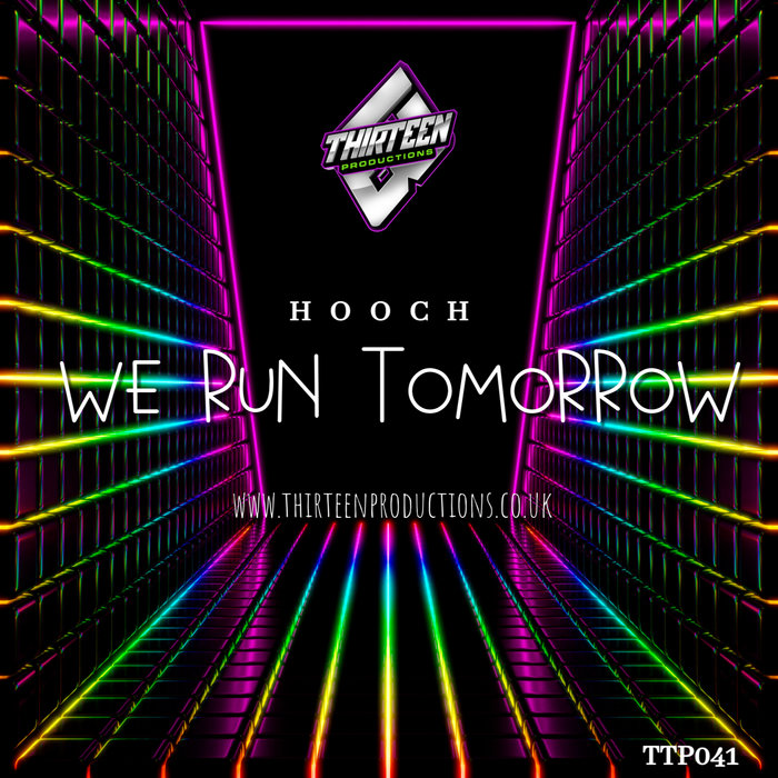 We run tomorrow | Hooch | Thirteen Productions