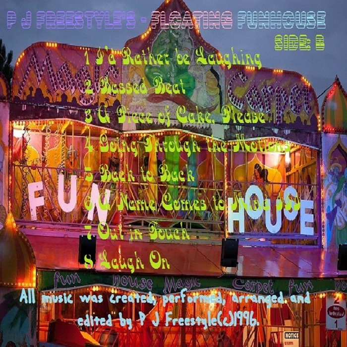 Floating Funhouse-side B [tape to digital format] | PJ Freestyle's ...