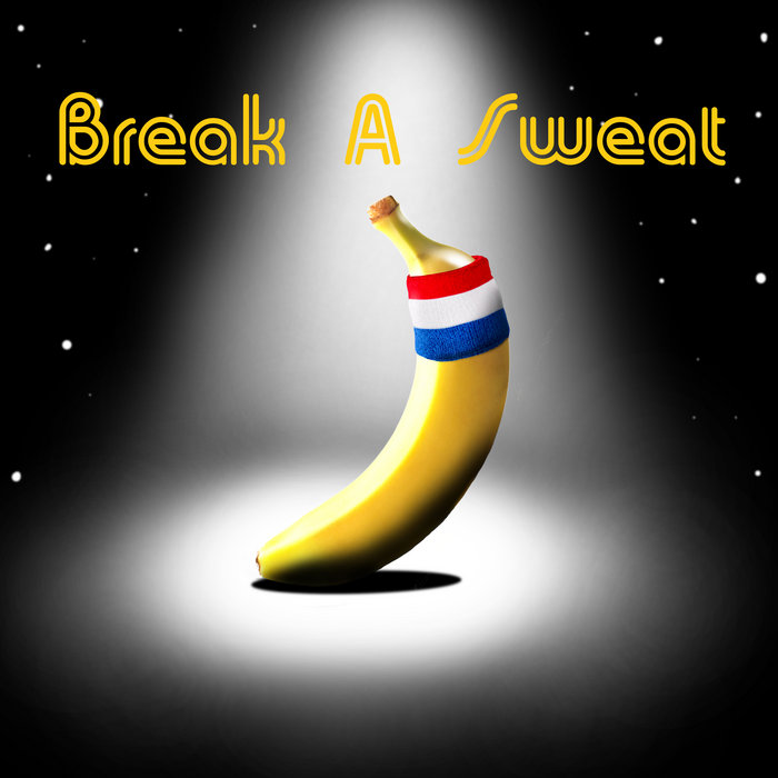 Break A Sweat | Banana Gazoo
