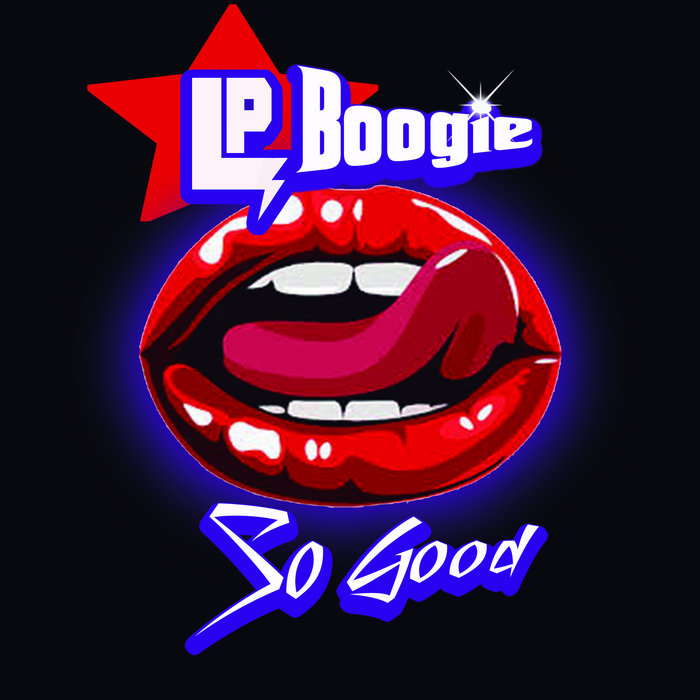 So Good | LP Boogie | Lp Boogie